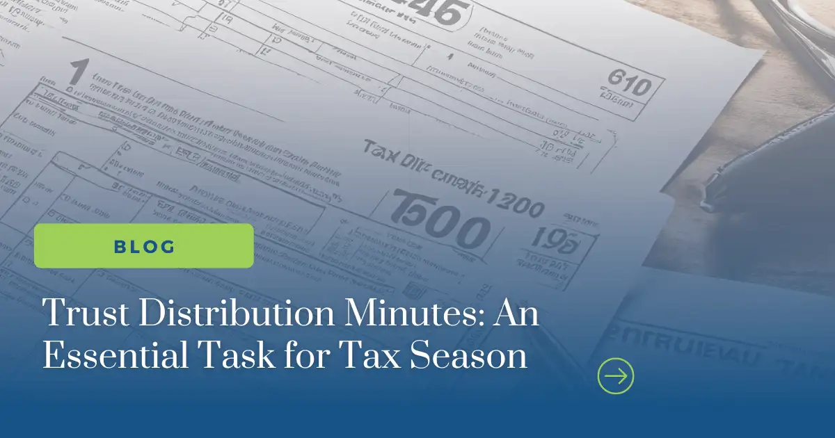 Trust Distribution Minutes: An Essential Task for Tax Season | HBA ...